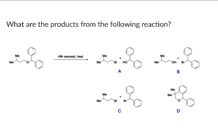 SOLVED: What are the products from the following reaction? HBr (excess ...
