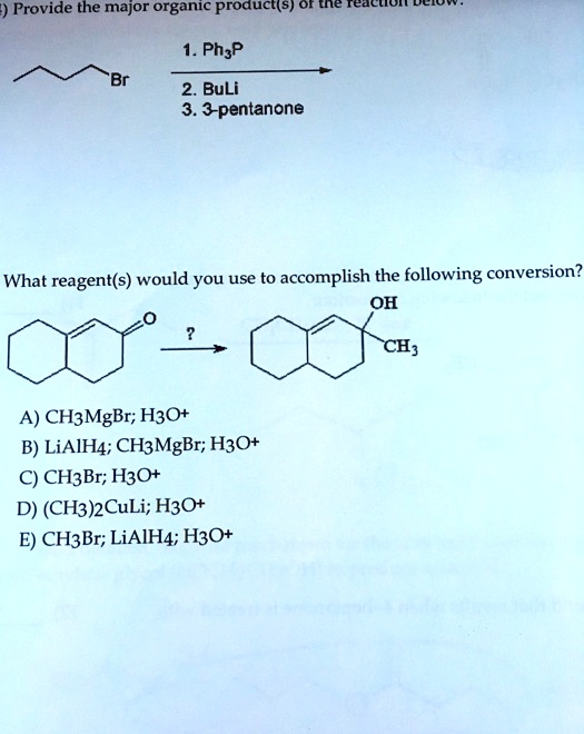 SOLVED: etn ) Provide the major organic proauct(s) Or tle PhsP Br 2 ...
