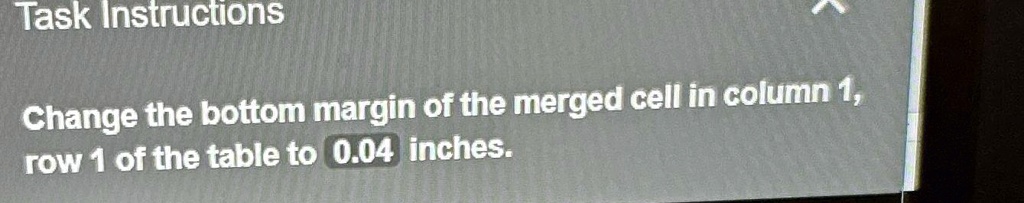 Task Instructions Change the bottom margin of the merged cell in column ...