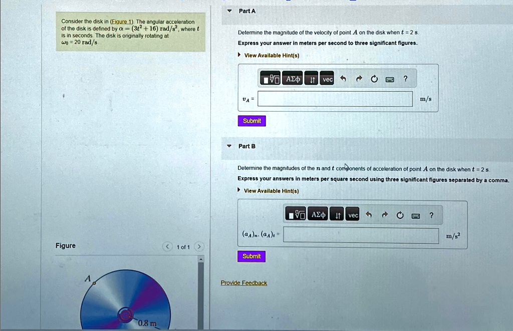Consider the disk in (Figure 1). The angular acceleration of the disk is defined by α = (3t^2 ...