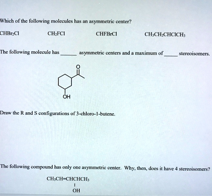 SOLVED: Which of the following molecules has an asymmetric center ...