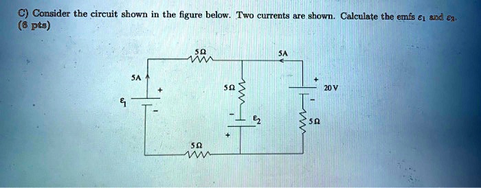 consider the circuit shown in the figure below two currents are shown calculate the emfs 1 nd x ...