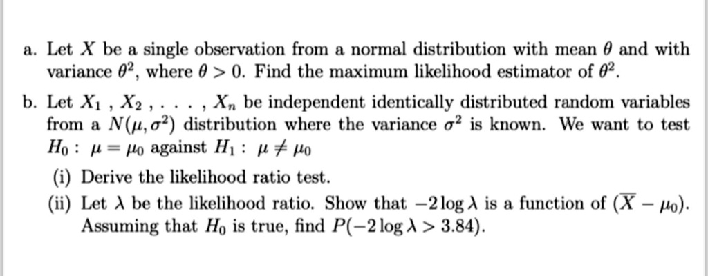SOLVED: a. Let X be a single observation from a normal distribution with mean θ and with ...