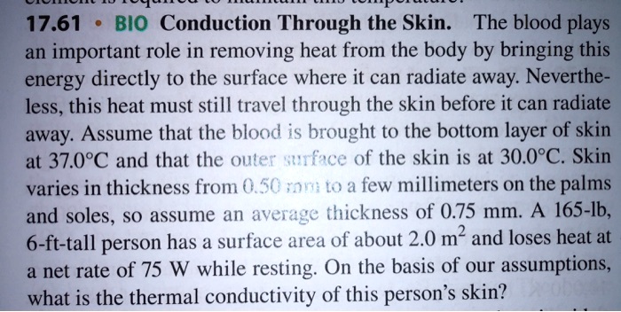 SOLVED: 17.61 BIO Conduction Through the Skin. The blood plays an ...