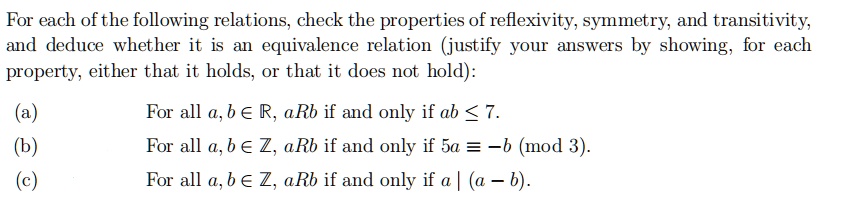 for each ofthe following relations check the properties of reflexivity ...
