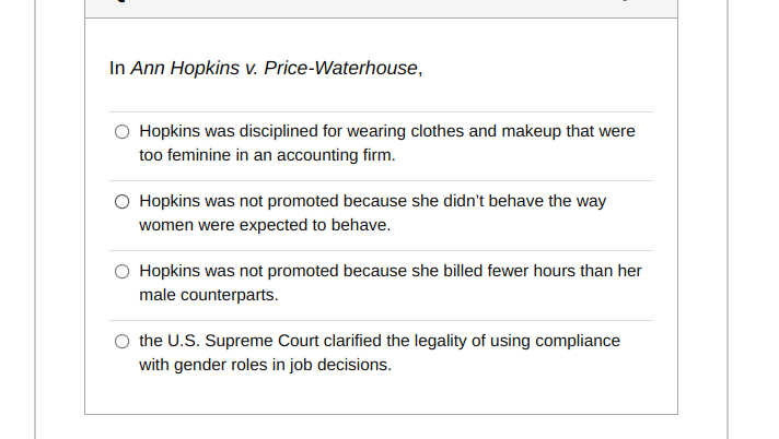 SOLVED: In Ann Hopkins v. Price-Waterhouse, Hopkins was disciplined for ...