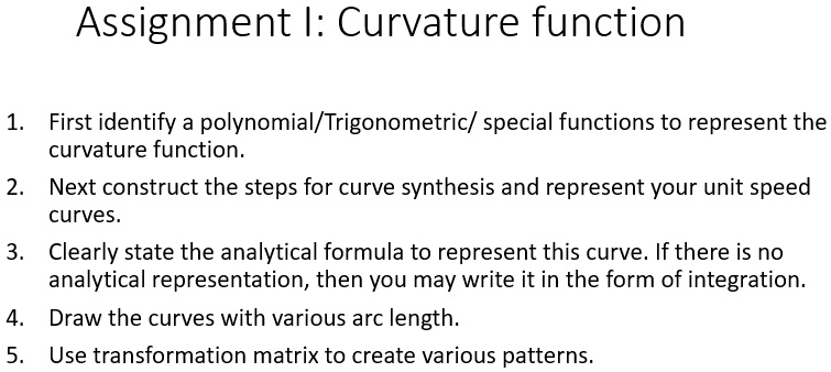 SOLVED: Assignment I: Curvature Function First, identify a polynomial/trigonometric/special ...