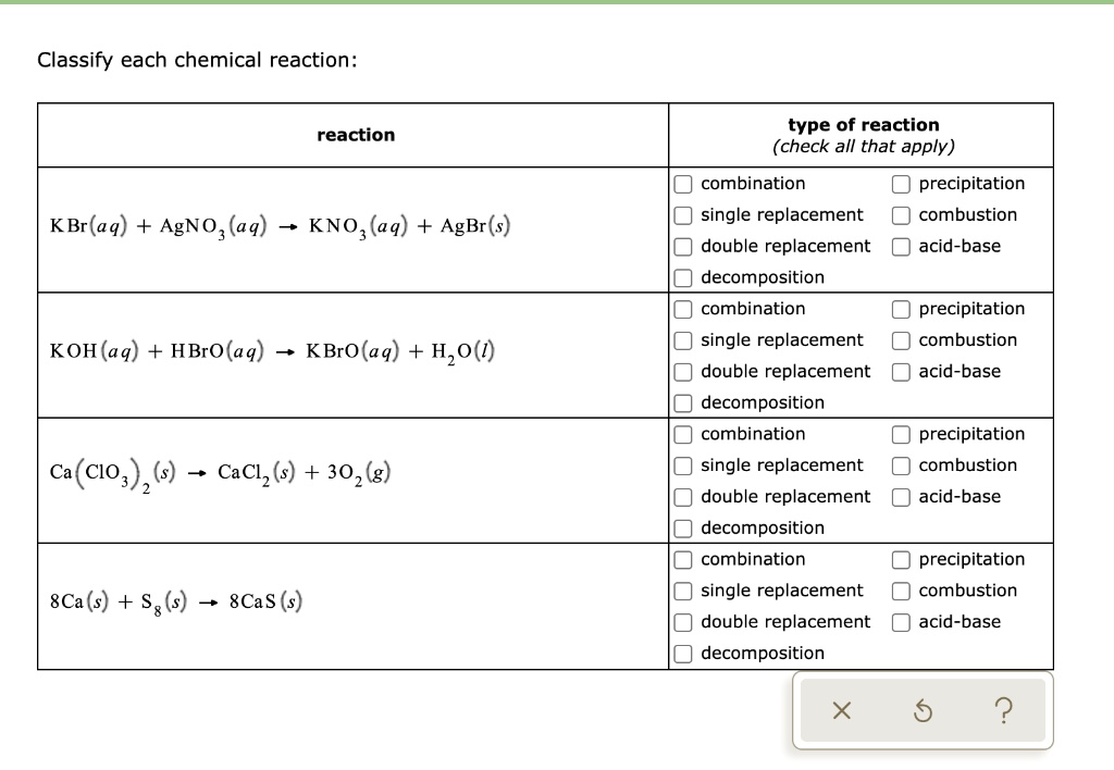 SOLVED: Type of reaction (check all that apply): combination, precipitation, single replacement ...