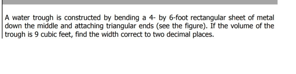 SOLVED: A water trough is constructed by bending a 4- by 6 -foot ...