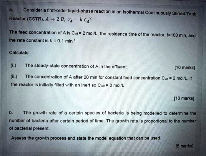 SOLVED: Consider a first-order liquid-phase reaction in an Isothermal Continuously Stirred Tank ...
