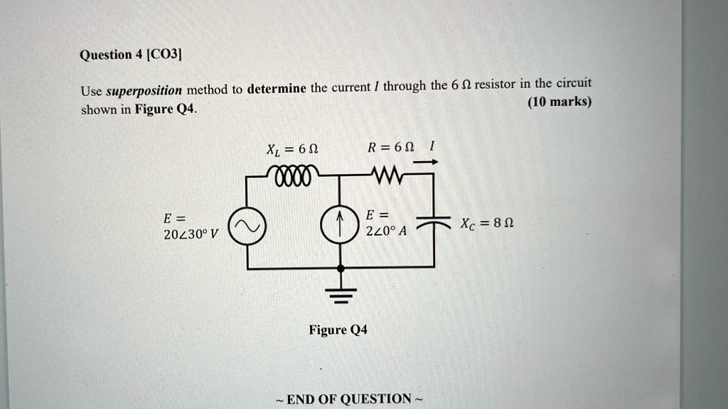 [GET ANSWER] Question 4 [CO3] Use superposition method to determine the current I through the 6 ...