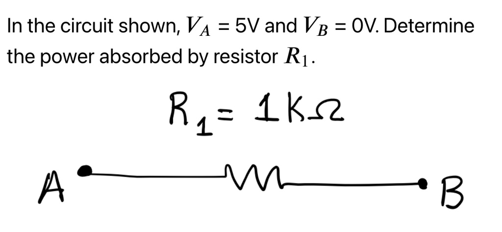 SOLVED: In the circuit shown, A = SV and VB = OV. Determine the power ...