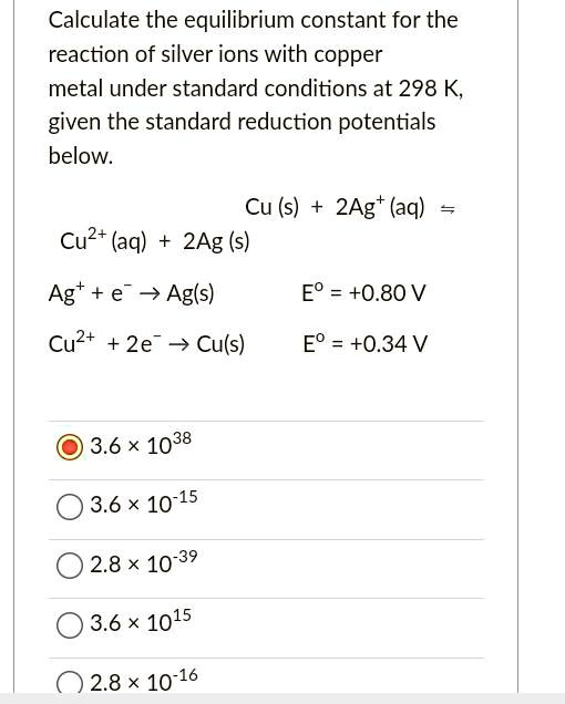 Calculate the equilibrium constant for the reaction of silver ions with ...