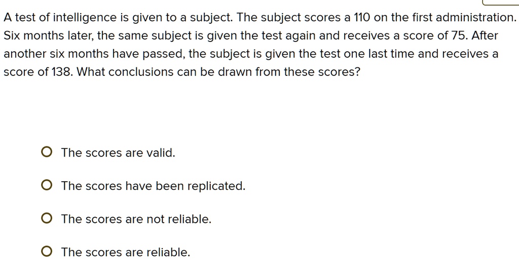 a test of intelligence is given to a subject the subject scores a 110 ...