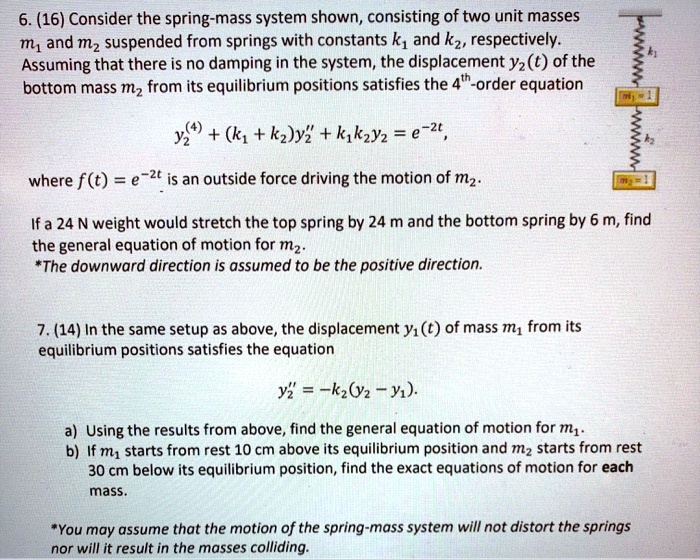 SOLVED: 6.16 Consider the spring-mass system shown, consisting of two ...
