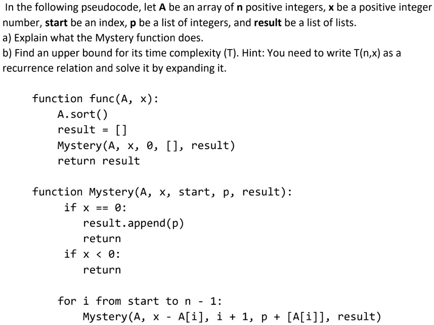 In The Following Pseudocode Let A Be An Array Of N Positive Integers X Be A Positive Integer