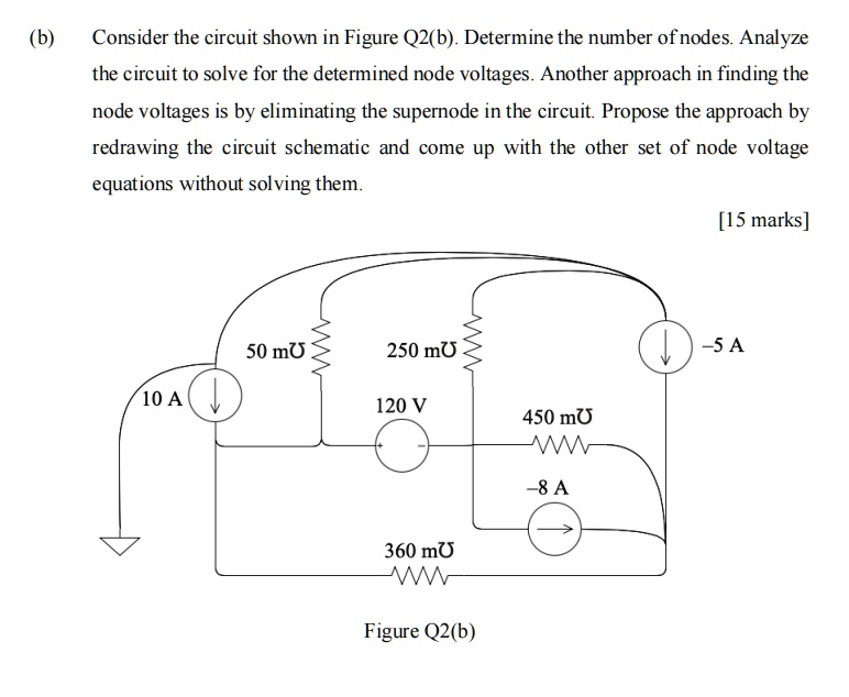 SOLVED: (b) Consider the circuit shown in Figure Q2(b). Determine the number of nodes. Analyze ...