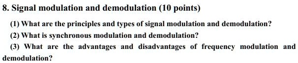 SOLVED: Signal modulation and demodulation are important processes in ...
