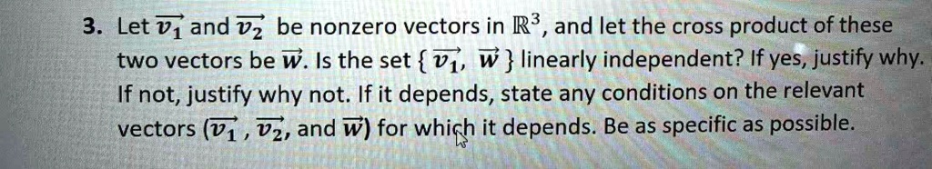 SOLVED:3. Let Vi and vz be nonzero vectors in R3, and let the cross product of these two vectors ...