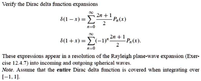 Verify the Dirac delta function expansions δ(1 - x) = ∑n=0^∞(2n + 1)/(2 ...