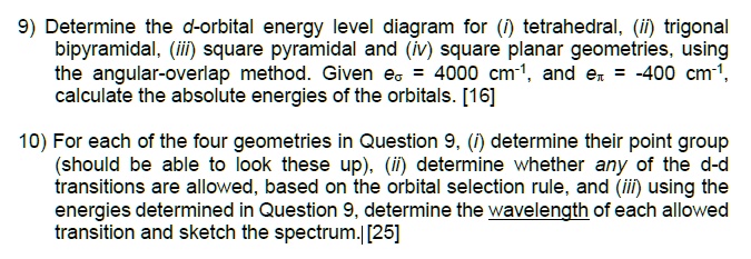 9 determine the d orbital energy level diagram for i tetrahedral ii ...