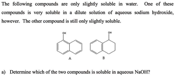SOLVED: The following compounds are only slightly soluble watcr. One ...