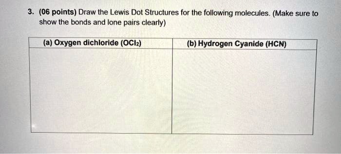 SOLVED: 3. (06 points) Draw the Lewis Dot Structures for the following ...