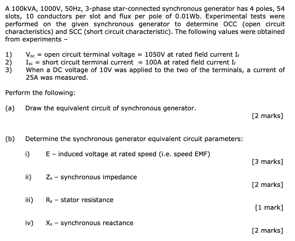 A 100kVA, 1000V, 50Hz, 3-phase star-connected synchronous generator has ...
