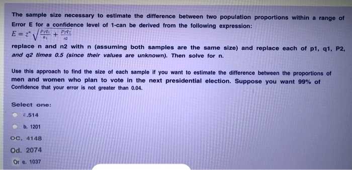 SOLVED: The sample Size necossary estimate the difference between two ...