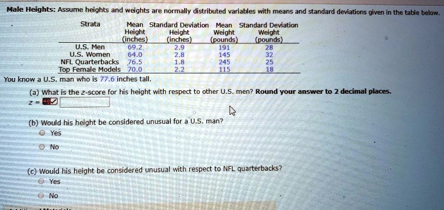 SOLVED: Male Heights: Assume heights and weights are normally ...