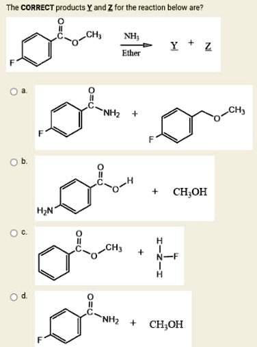 the correct products y and z for the reaction below are f oa f ch3 nh3 ...