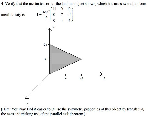 4. Verify that the inertia tensor for the laminar object shown, which has mass M and uniform ...