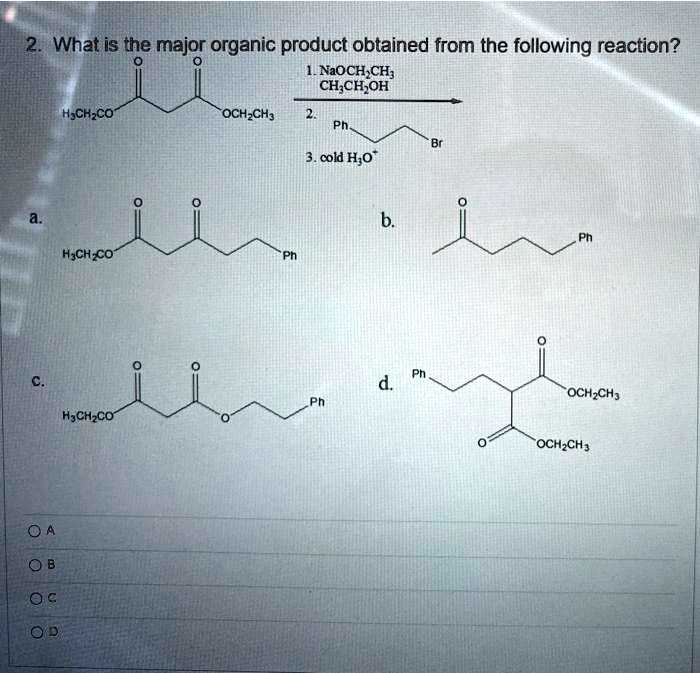 SOLVED: What is the major organic product obtained from the following reaction? NaOCH,CH; CH ...