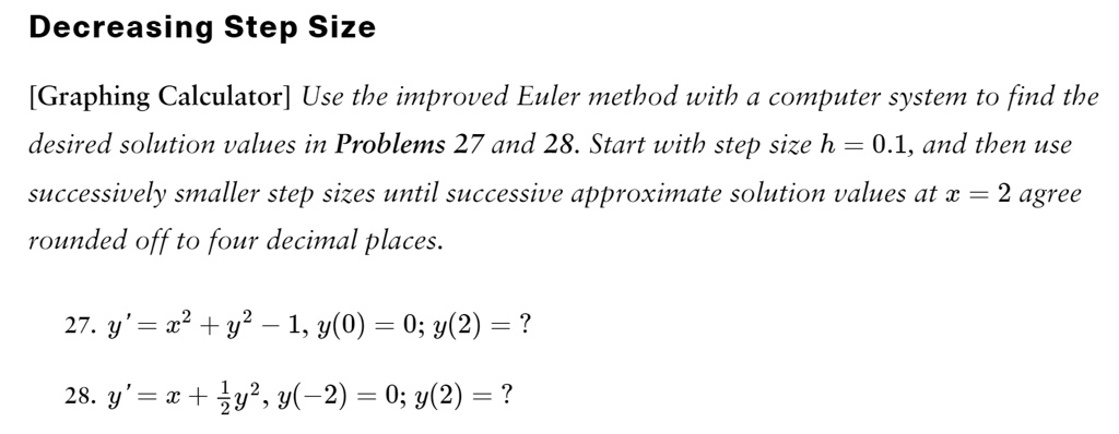 SOLVED: Decreasing Step Size [Graphing Calculator] Use the improved ...