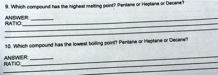 SOLVED: 9. Which compound has the highest melting point? Pentane or ...
