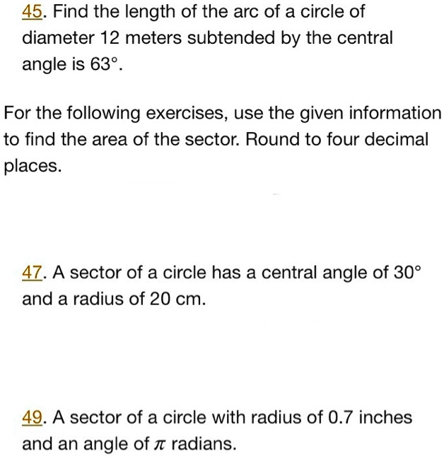 45. Find the length of the arc of a circle of diameter 12 meters ...