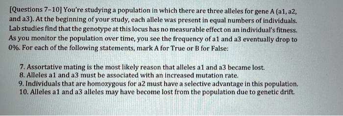 SOLVED: [Questions 7-10] You're studying a population in which there ...