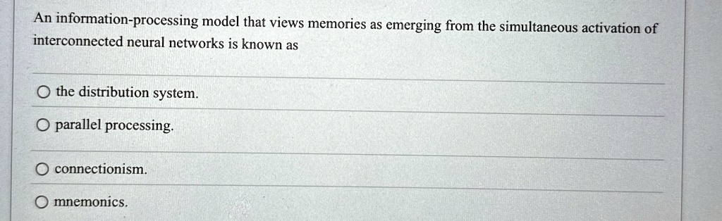 an information processing model that views memories as emerging from the simultaneous activation ...