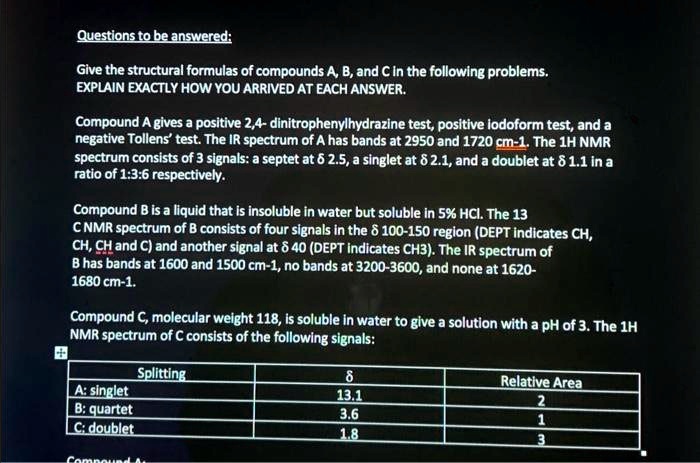 Compound A: - Structural formula: - Conclusion: Compound B ...