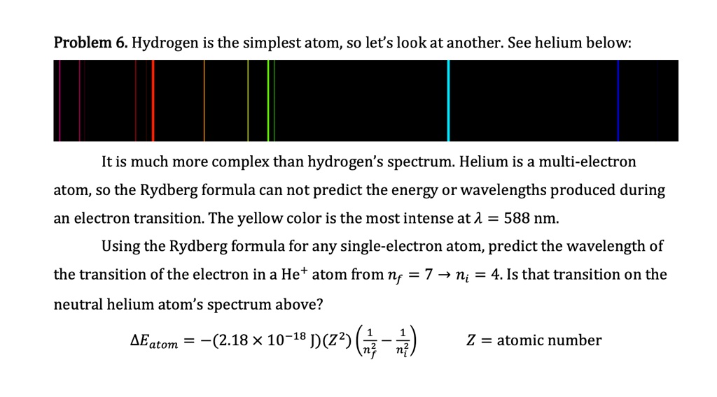 Problem 6 hydrogen is the simplest atom so lets look at...