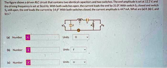 SOLVED: The figure shows a driven RLC circuit that contains two identical capacitors and two ...