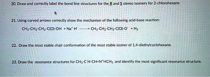 20. Draw and correctly label the bond line structures for the R and S ...