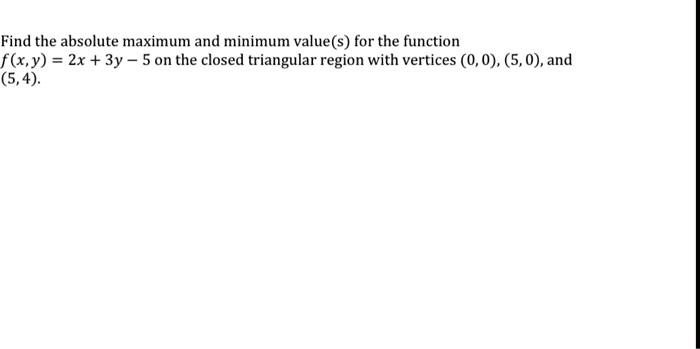 Solved Find The Absolute Maximum And Minimum Value S For The Function