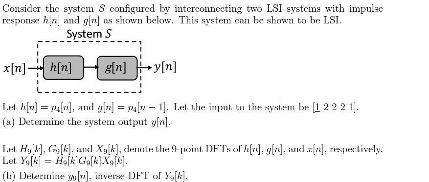 Consider the system S configured by interconnecting two LSI systems with impulse response h[n ...