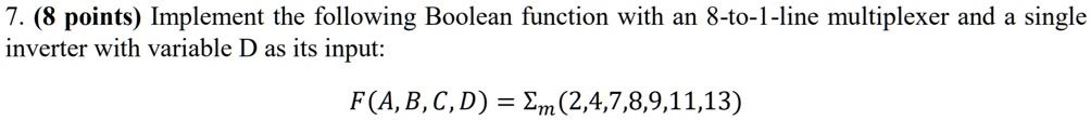 Implement The Following Boolean Function With An 8 To 1 Line