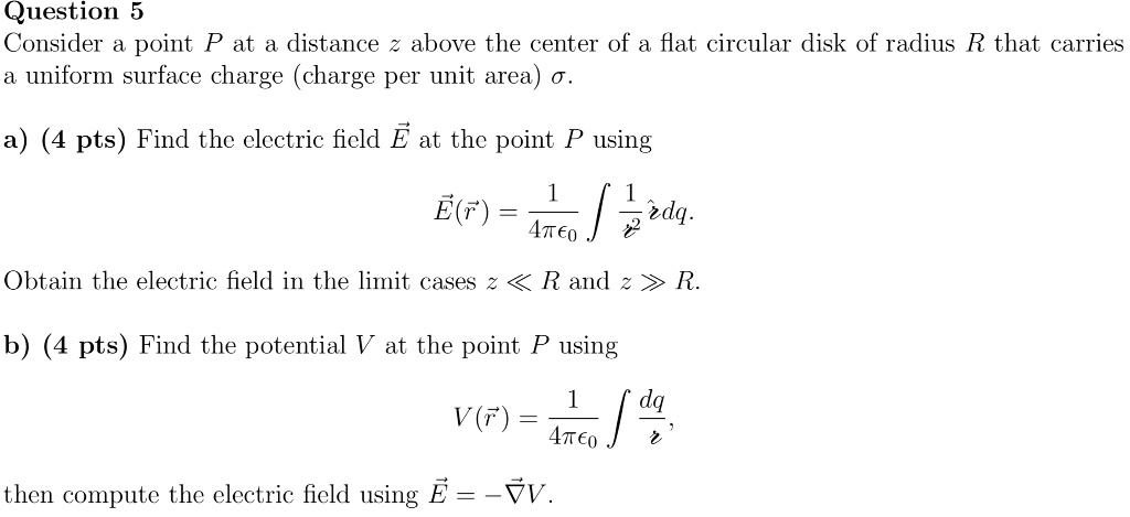SOLVED: Question 5 Consider a point P at distance above the center of a ...