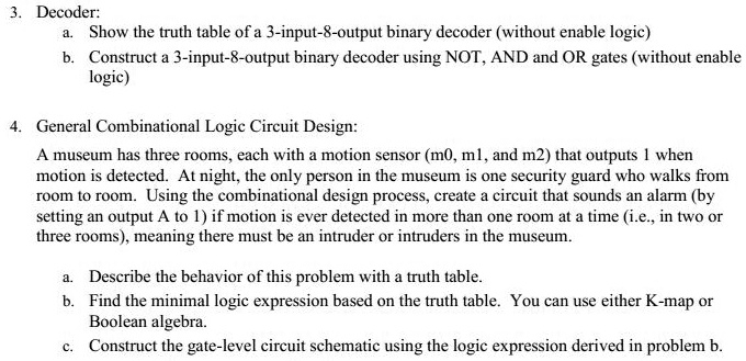 Solved 3 Decoder A Show The Truth Table Of A 3 Input 8 Output Binary Decoder Without Enable