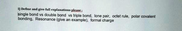 SOLVED: 1) Define and give full explanations please single bond vs ...