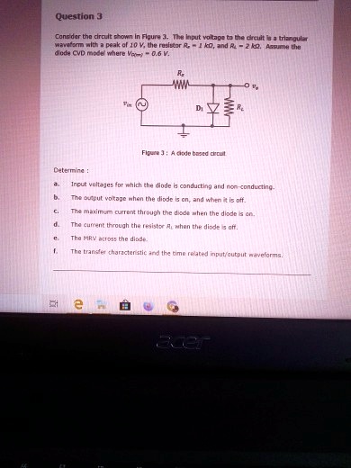 SOLVED: Consider the circuit shown in Figure 3. The input voltage to the circuit is a waveform ...