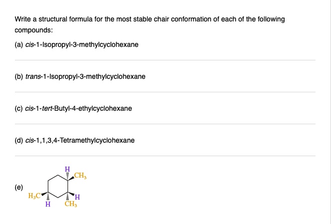 SOLVED: Write structural formula for the most stable chair conformation of each of the following ...